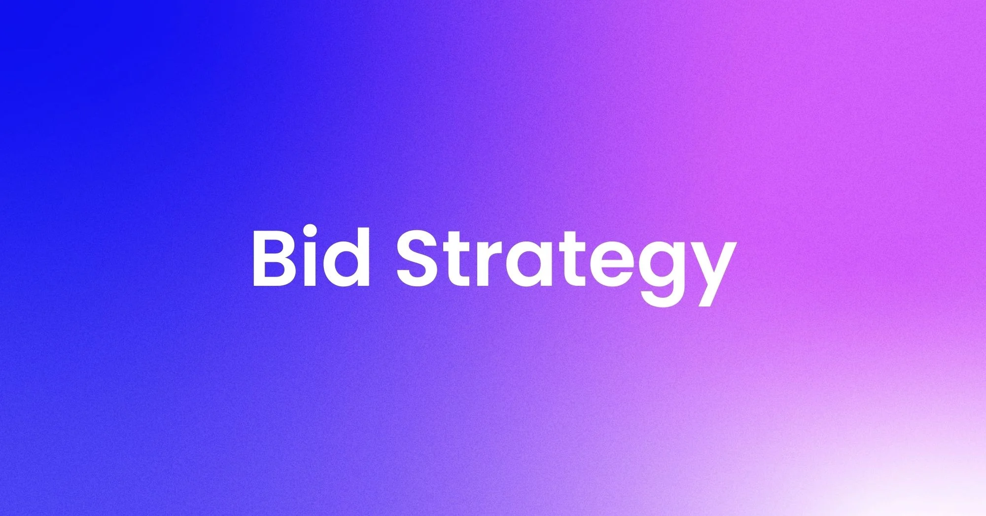 What is a Bid Strategy? - Marketing Explained | Samhub.io
