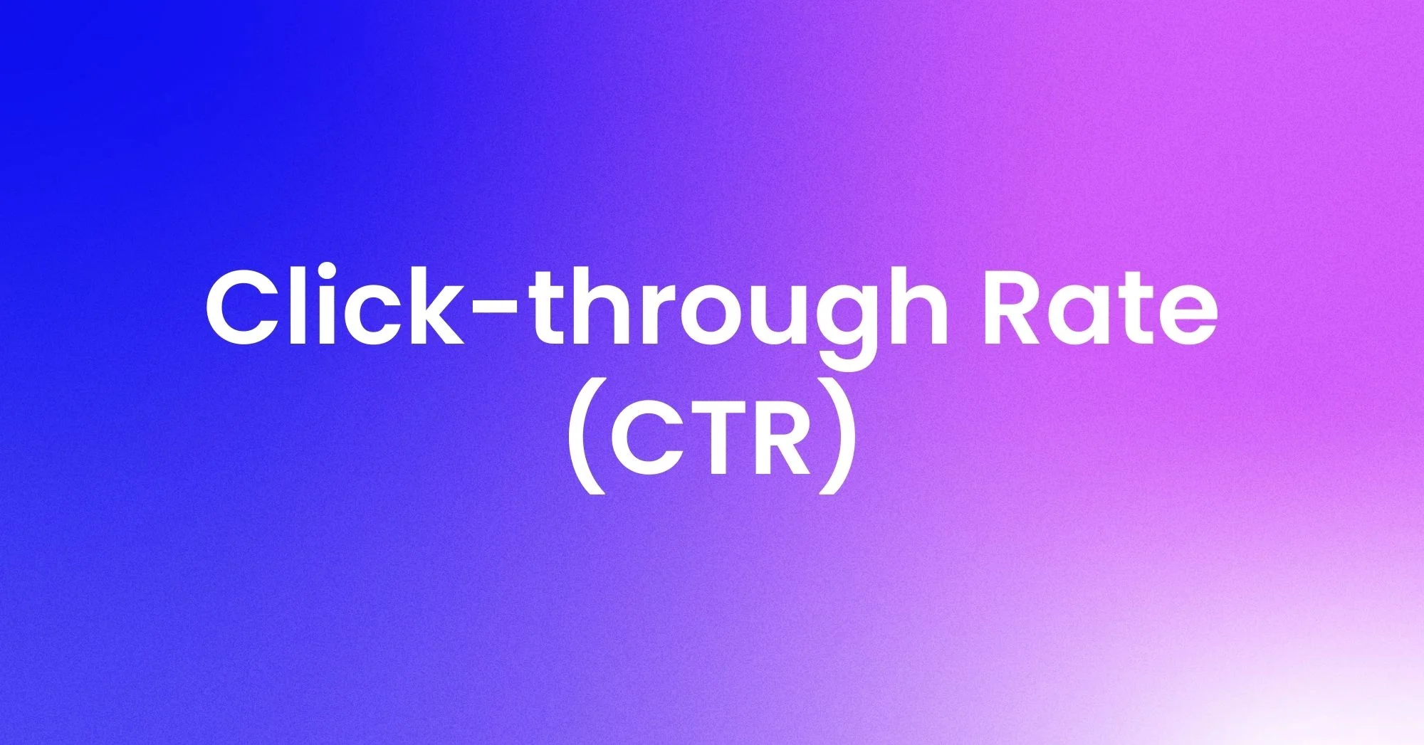 What is Click-Through Rate (CTR)? - Marketing Explained | Samhub.io