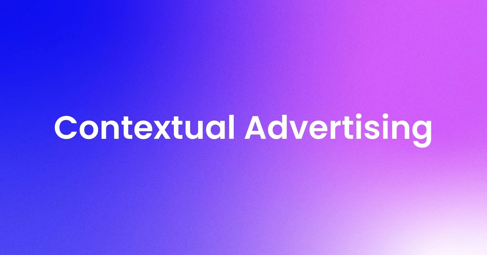 What is Contextual Advertising? - Marketing Explained | Samhub.io
