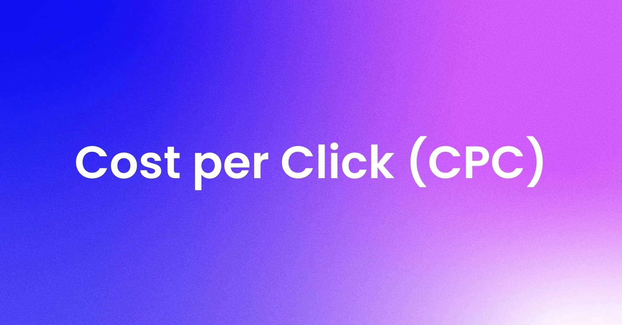 What is Cost per Click (CPC)? - Marketing Explained | Samhub.io