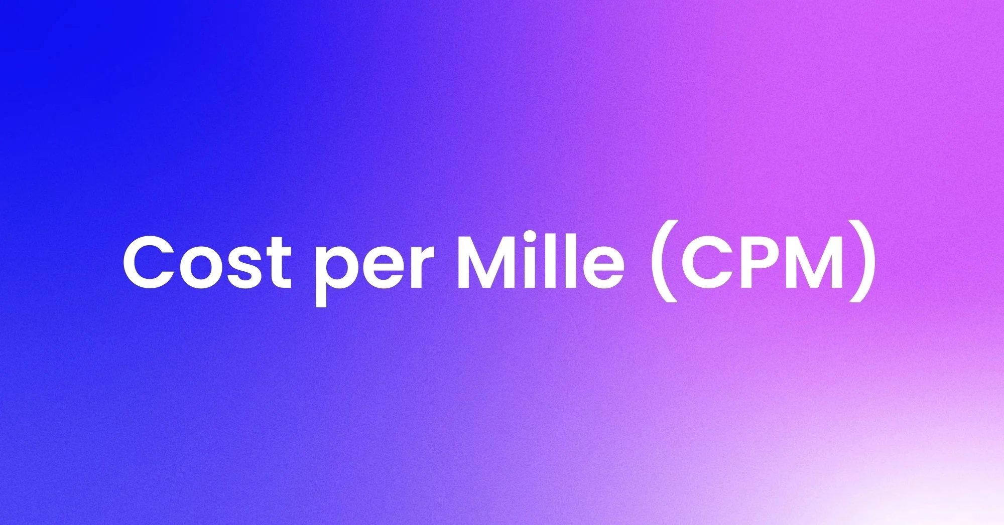 What is Cost per Mille (CPM)? - Marketing Explained | Samhub.io
