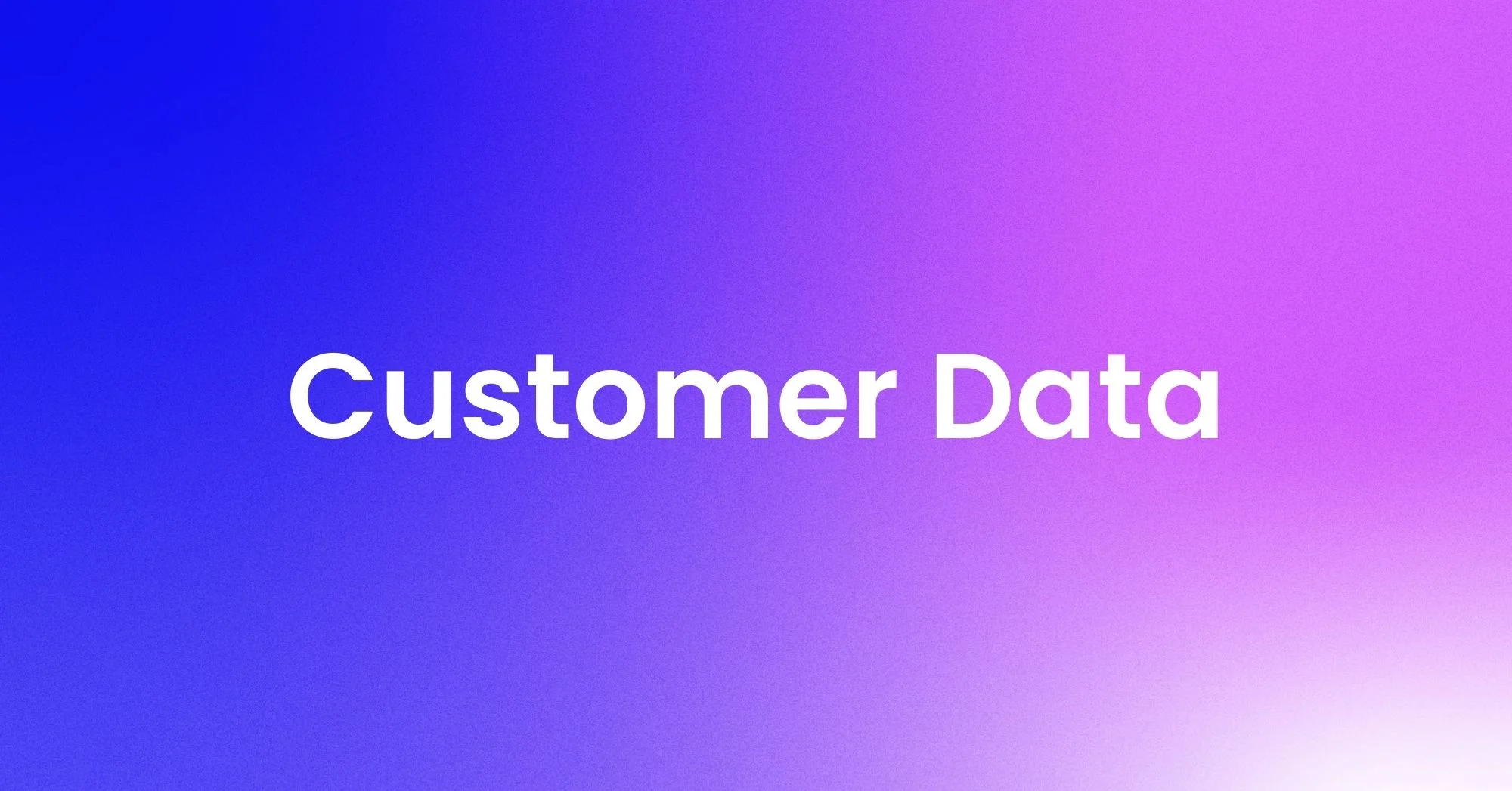 What is Customer Data? - Marketing Explained | Samhub.io
