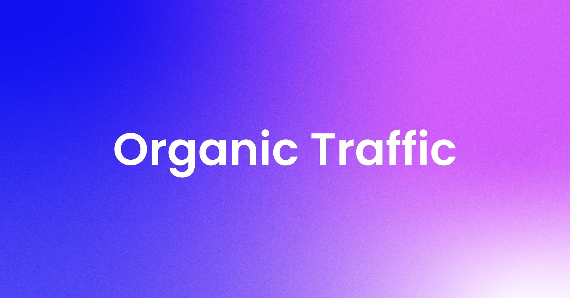 What is Organic Traffic? - Marketing Explained | Samhub.io