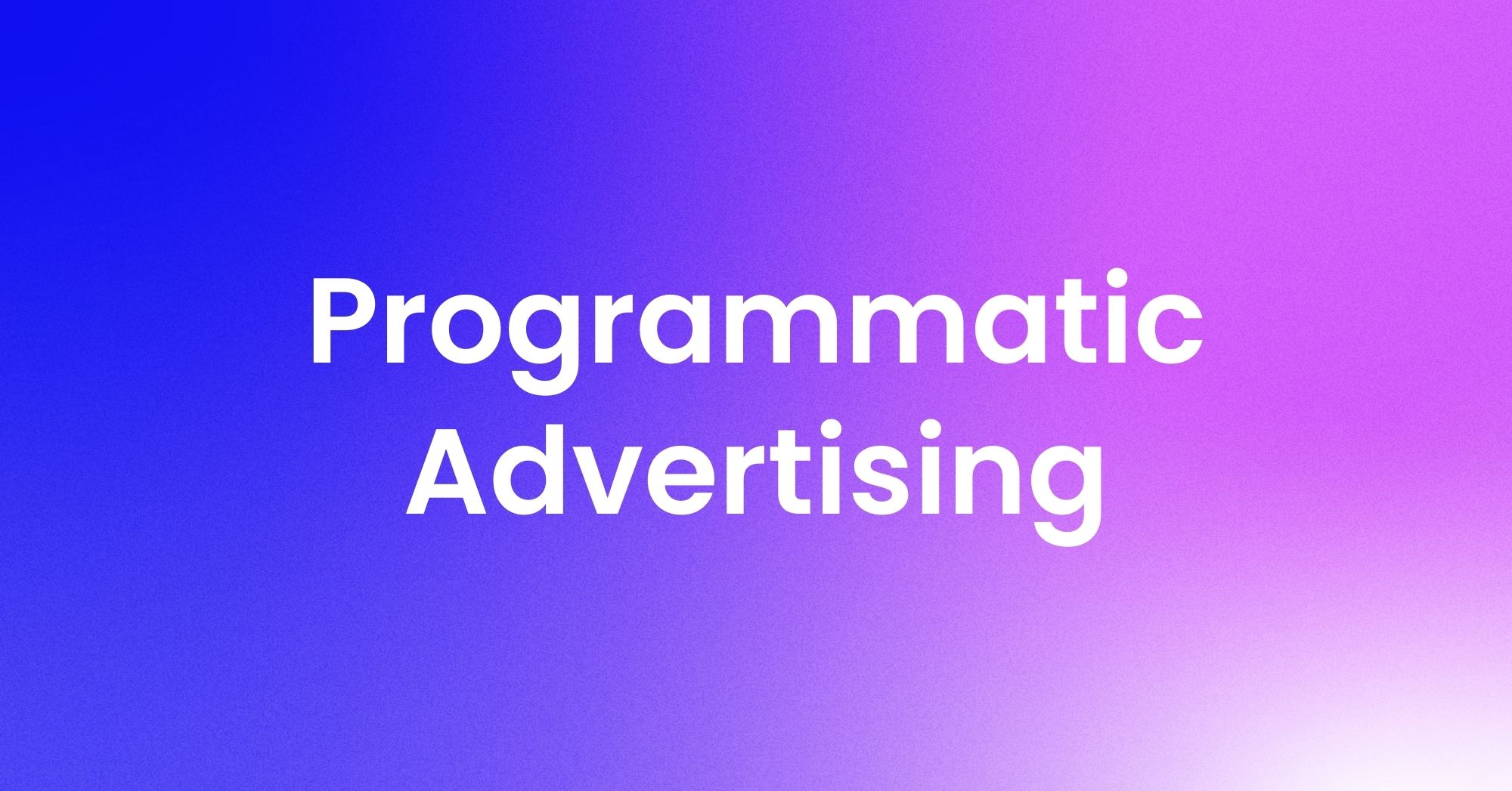 What is Programmatic Advertising? - Marketing Explained | Samhub.io