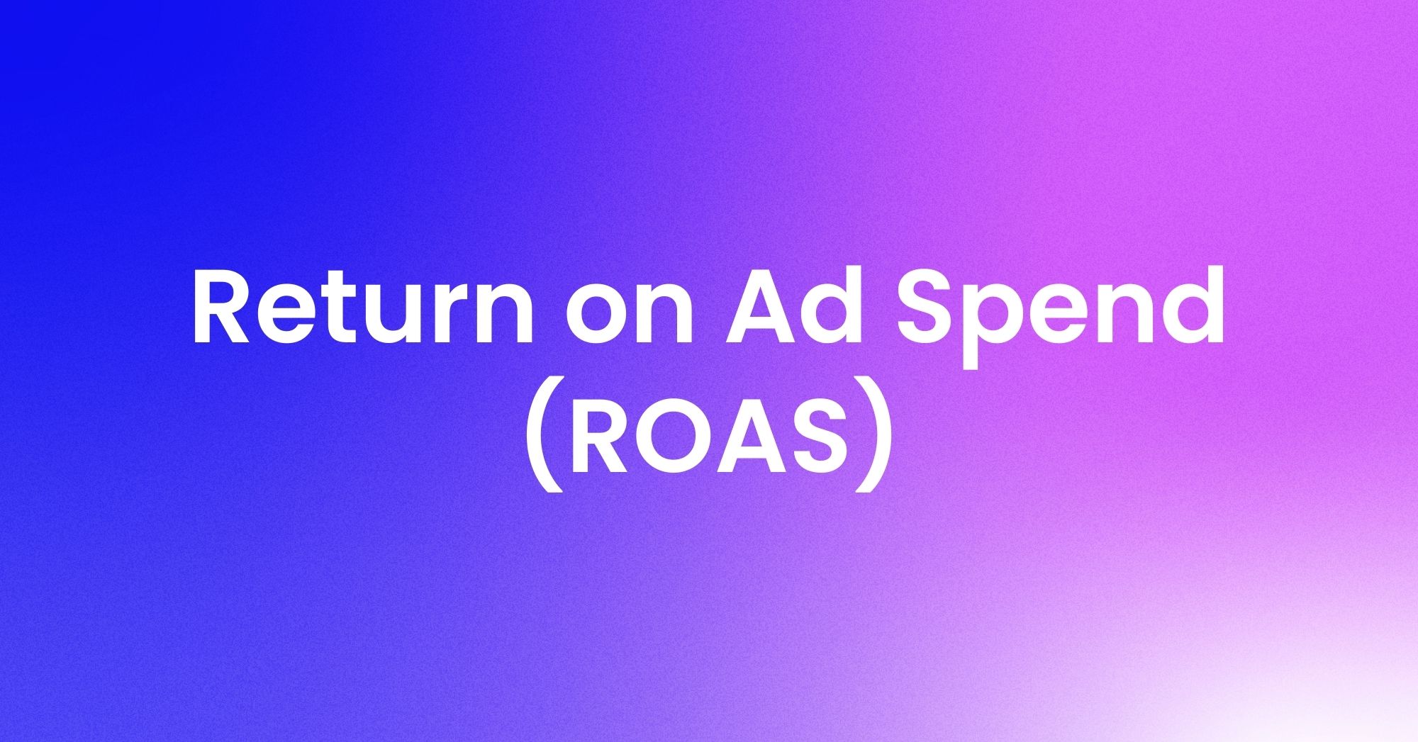 What is Return on Ad Spend (ROAS)? - Marketing Explained | Samhub.io