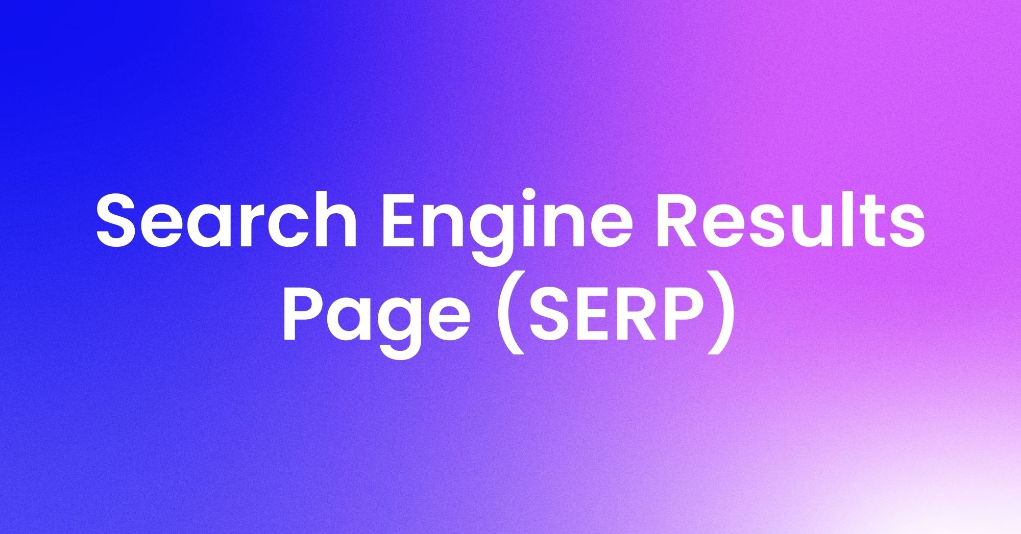 What is a Search Engine Results Page (SERP)? - Marketing Explained | Samhub.io